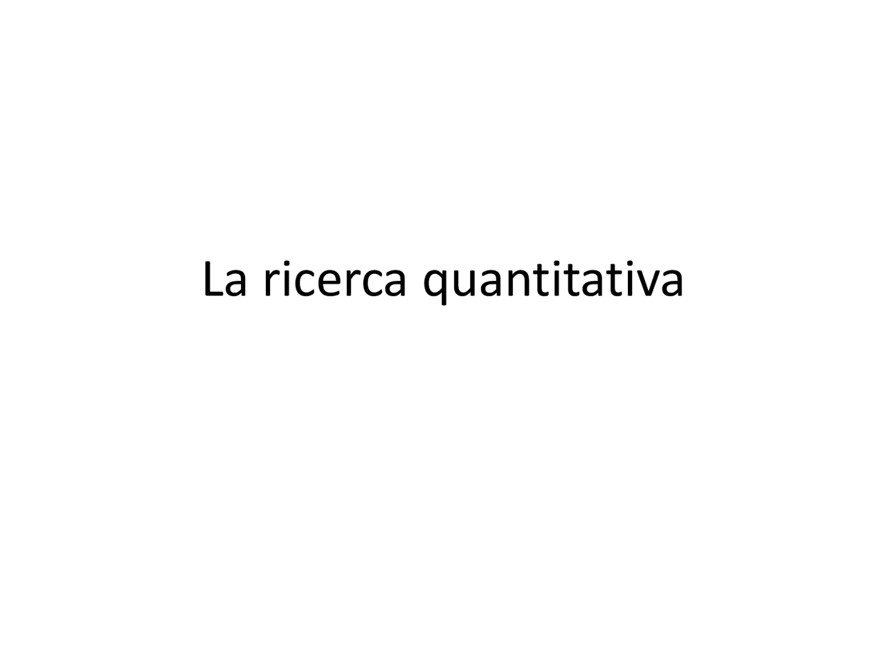 La Ricerca Quantitativa In Metodologia Della Ricerca E Statistica Docsity