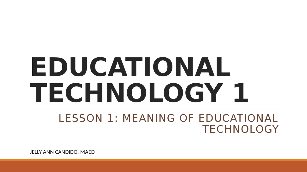 MEANING OF EDUCATIONAL TECHNOLOGY - Docsity