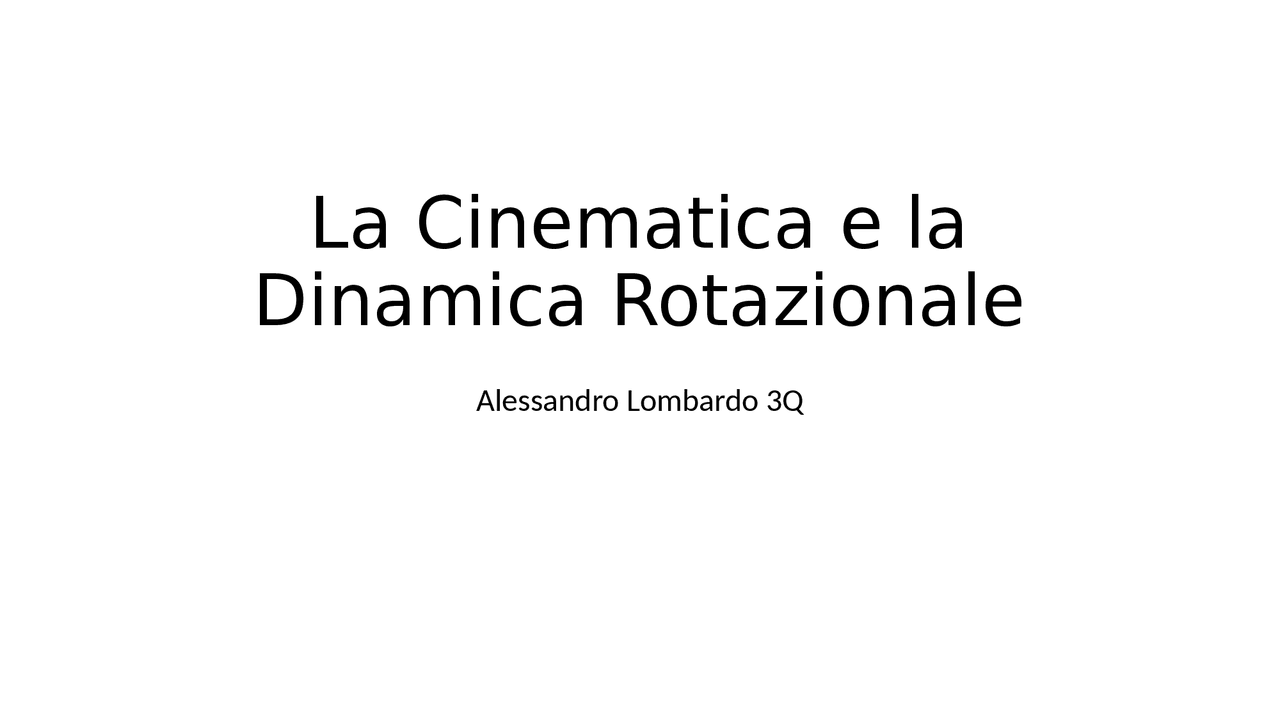 La Cinematica e la Dinamica Rotazionale - Docsity