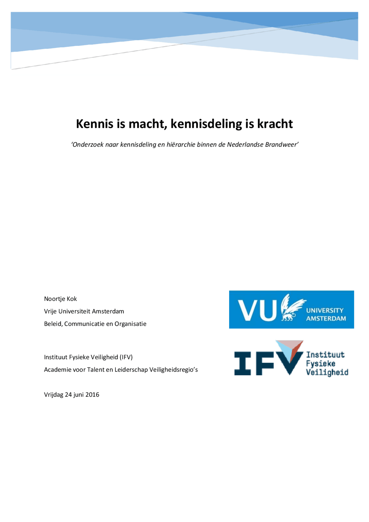 Kennis is macht, kennisdeling is kracht: Onderzoek naar kennisdeling en ...