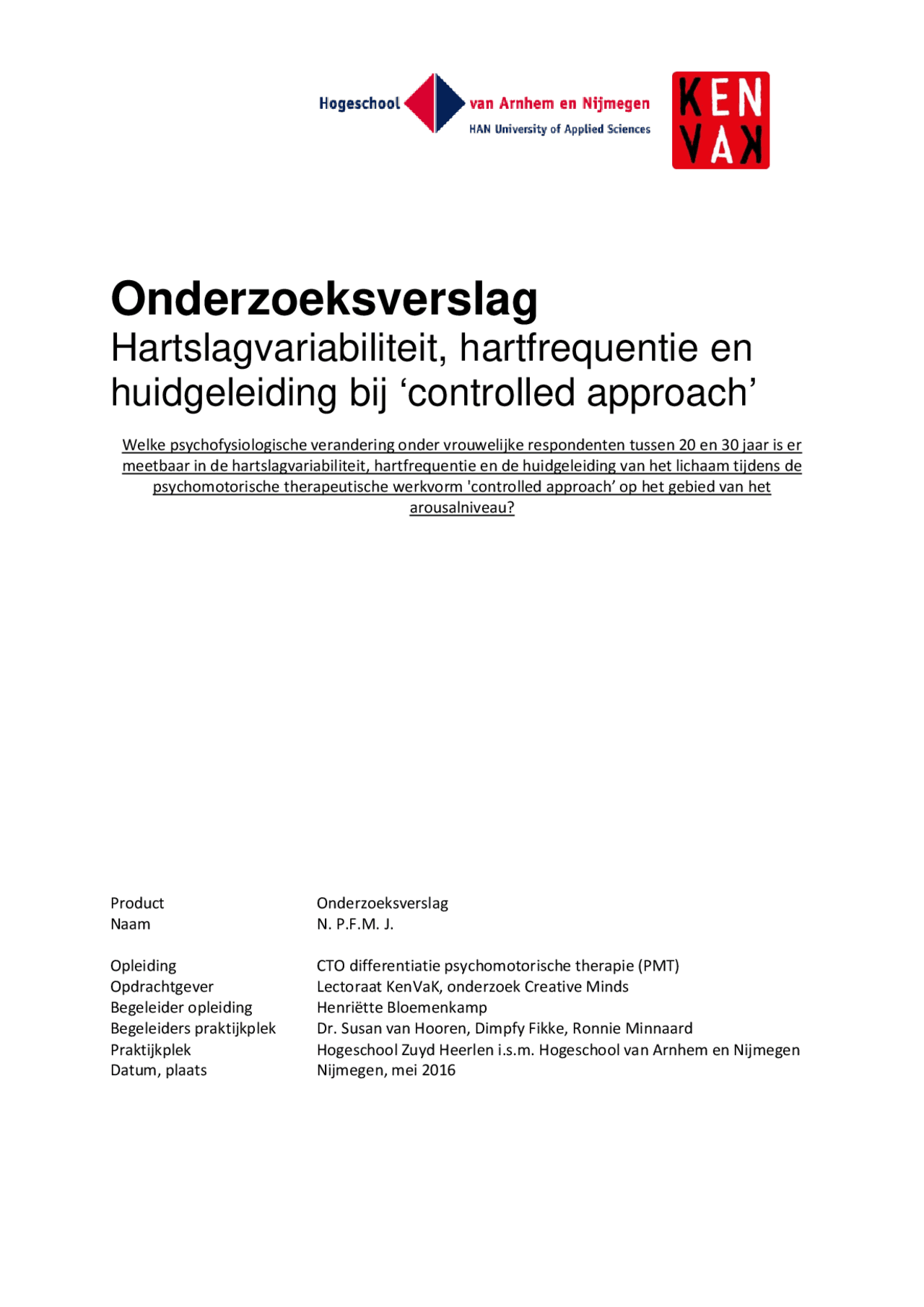 Hartslagvariabiliteit, hartfrequentie en huidgeleiding bij ‘controlled ...