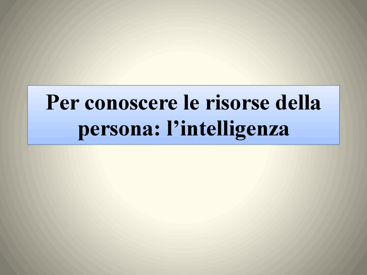 Le teorie: le intelligenze multiple, l’intelligenza, Gardner e Golemann. - Docsity