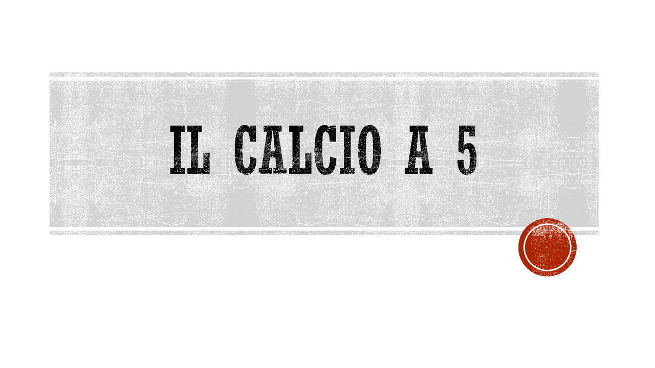 Sintesi del Calcio a 5 - Docsity