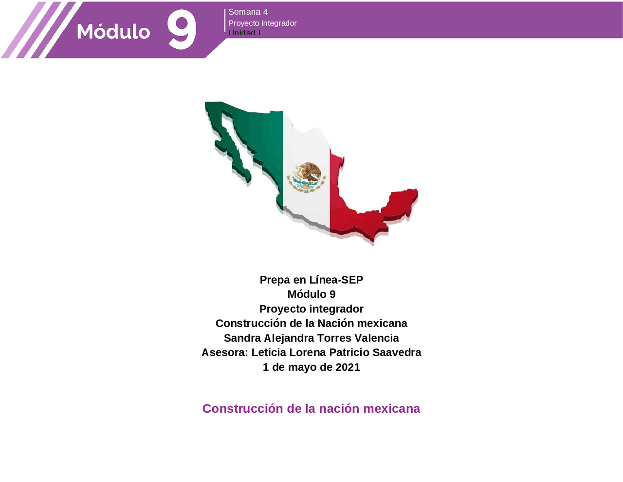 Proyecto integrador módulo 9 Construcción de la Nación Mexicana ...