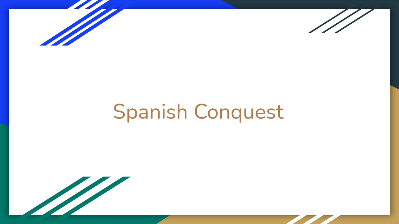 Spanish Conquest Presentation - Docsity