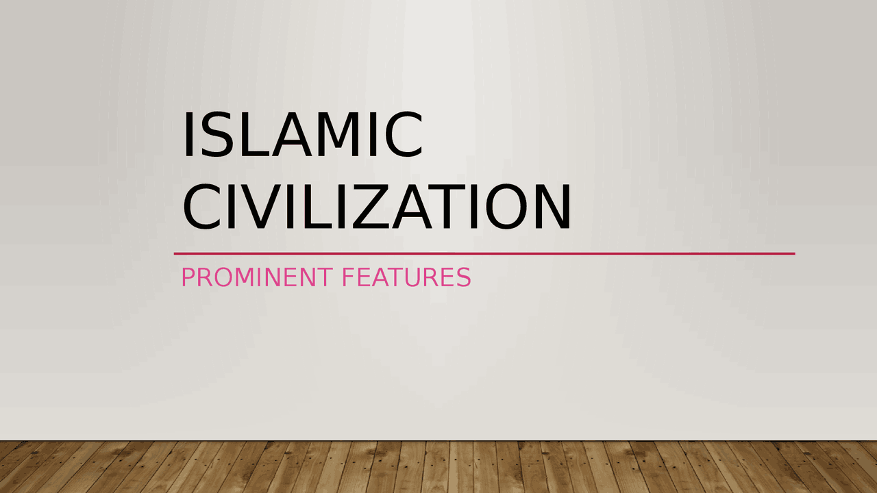 Islamic Studies Islamic Civilization presentation - Docsity