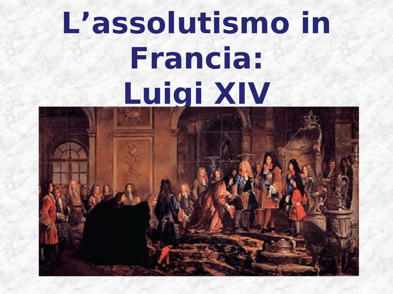 Assolutismo Francese Di Luigi Xiv Docsity