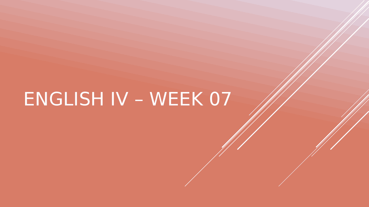 ENGLISH IV – WEEK 07 - Docsity