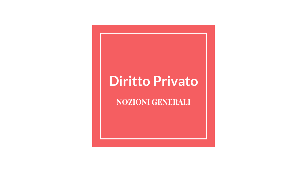 Slide Diritto Privati Nozioni Generali E Fonti Del Diritto Docsity