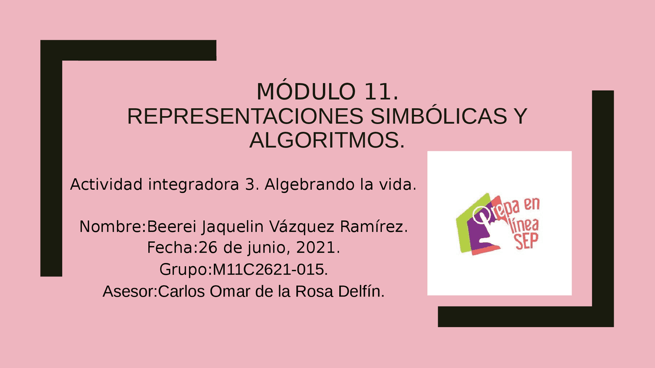 Actividad integradora 3. Algebrando la vida. Módulo 11 | Diapositivas ...