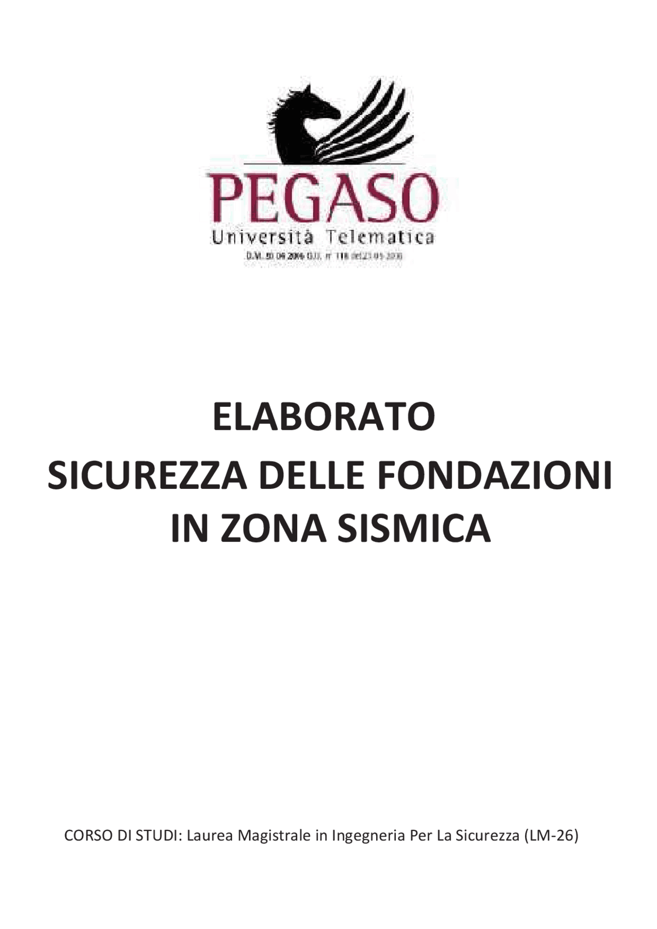 Elaborato SICUREZZA DELLE FONDAZIONI IN ZONA SISMICA - LM26 - Ingegneria per la sicurezza ...
