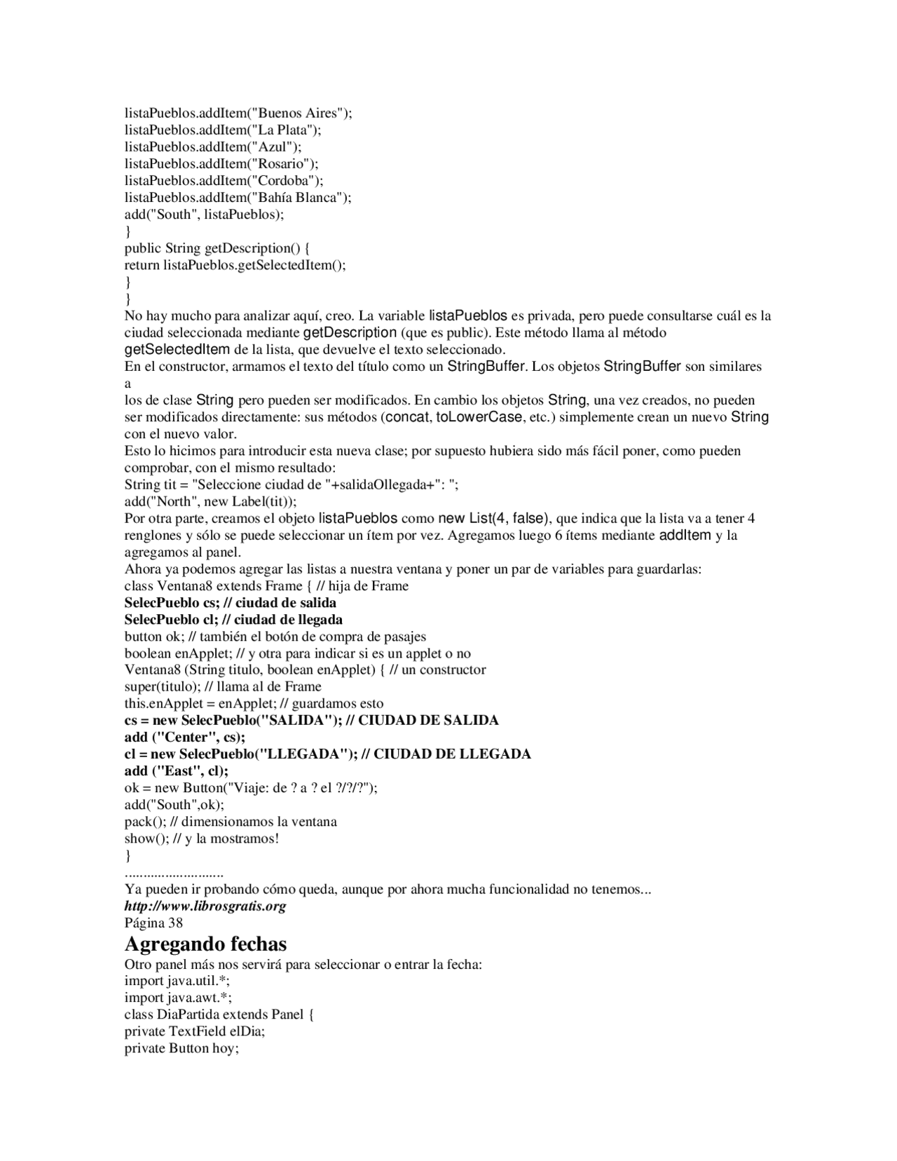 Notar algo interesante: como estas clases se cargan y ejecutan en la ...