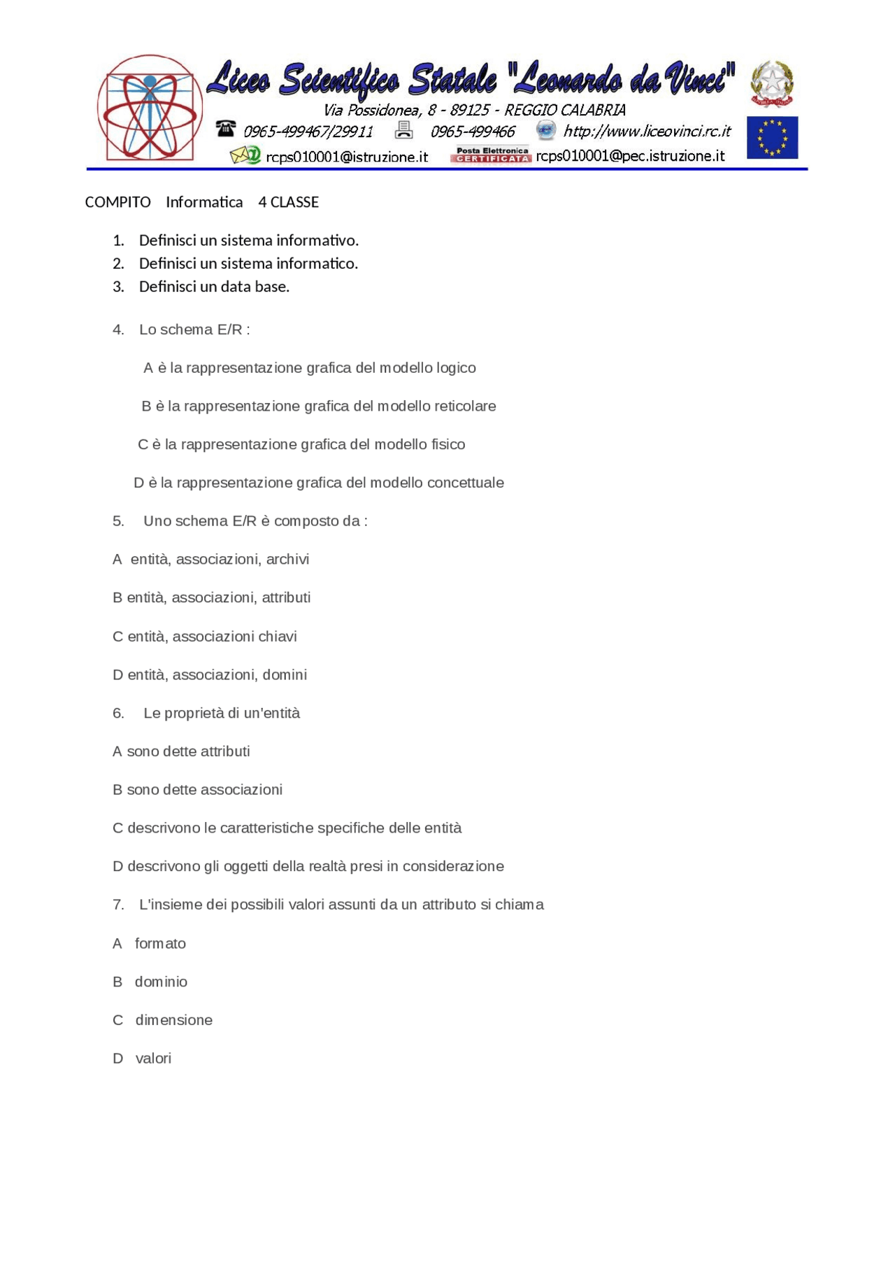 COMPITO DI INFORMATICA 4 CLASSE | Esercizi di Informatica | Docsity