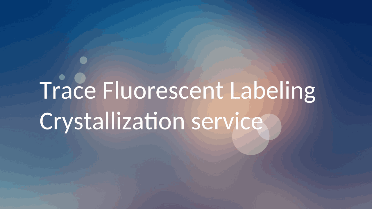 Trace Fluorescent Labeling Crystallization service | Slides Biology ...