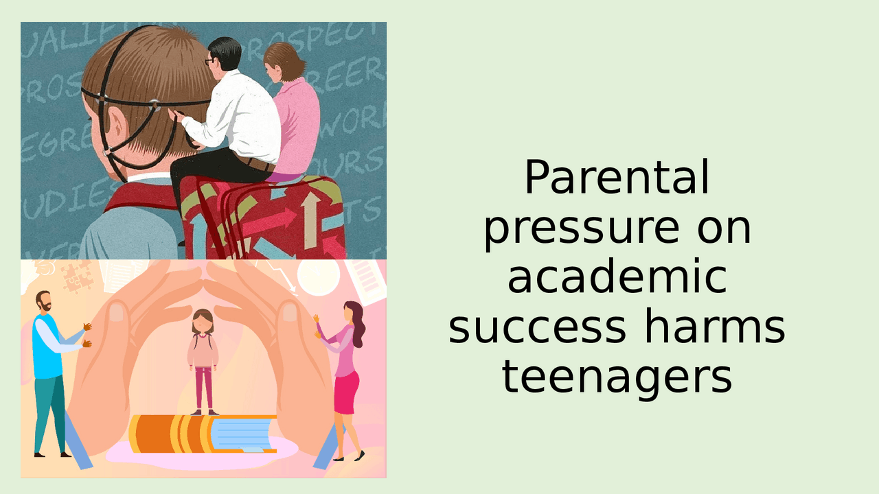 Parental pressure on academic success harms teenagers - Docsity