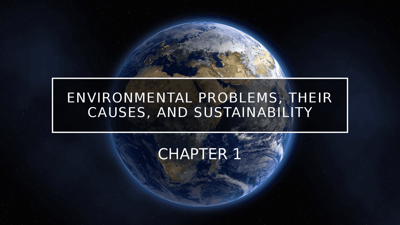 Environmental Problems, Their Causes, and Sustainability - 1 - Docsity