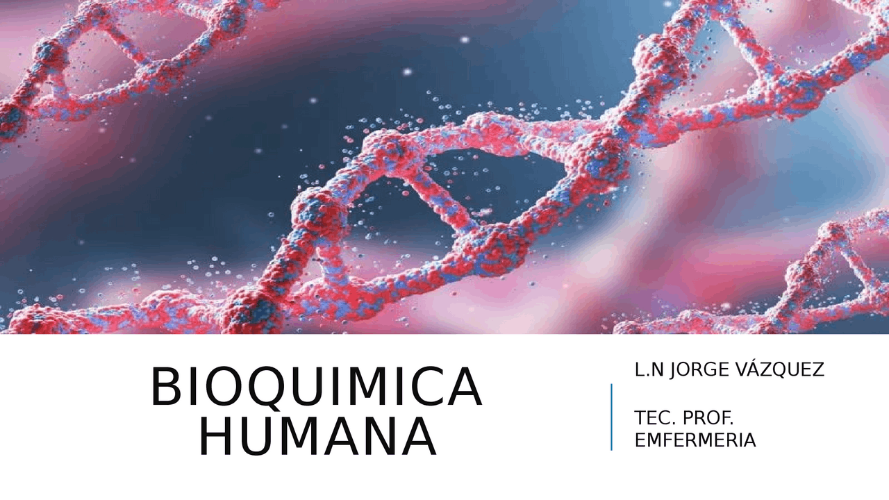 Introduccion a la bioquimica humana | Diapositivas de Bioquímica | Docsity