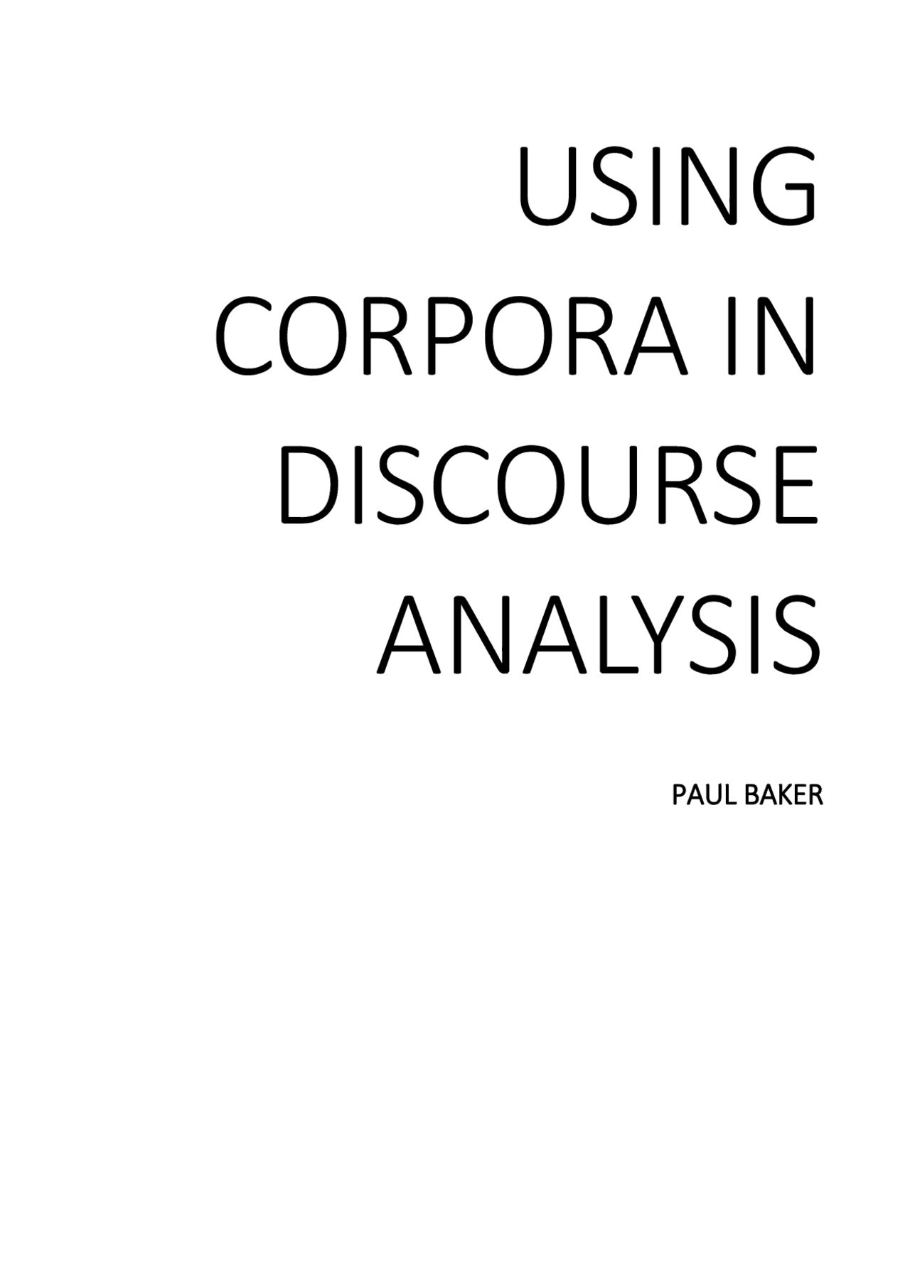 Riassunto USING CORPORA IN DISCOURSE ANALYSIS P Baker Sintesi Del Riassunto USING CORPORA IN DISCOURSE ANALYSIS P Baker Sintesi Del
