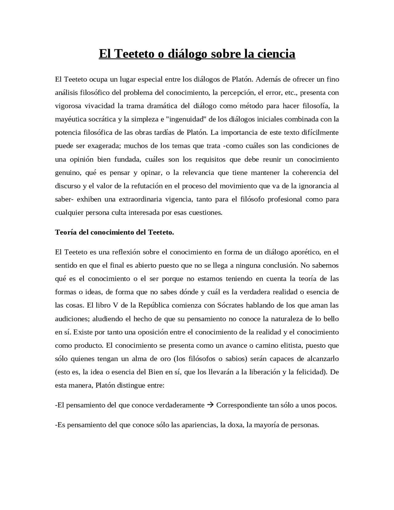 Teeteto de platonDentro de la obra de este escritor, se suele ubicar al ...