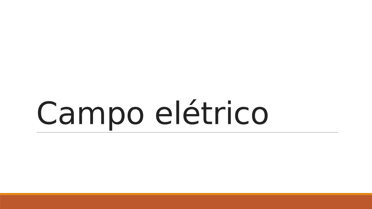 Campo elétrico de uma carga pontual | Slides Física | Docsity