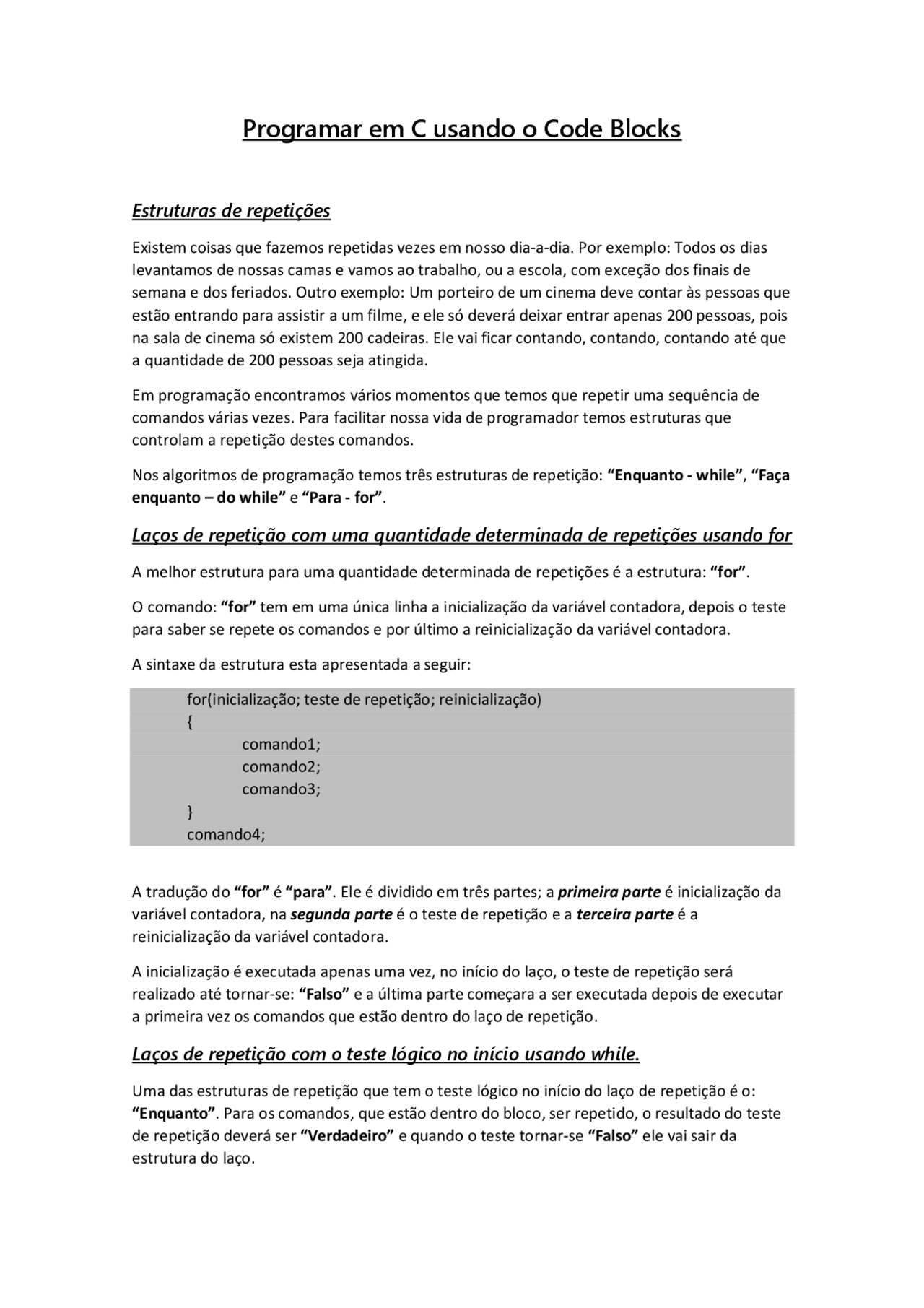 Programando em C: Estruturas de Repetições - For, While e do-while ...