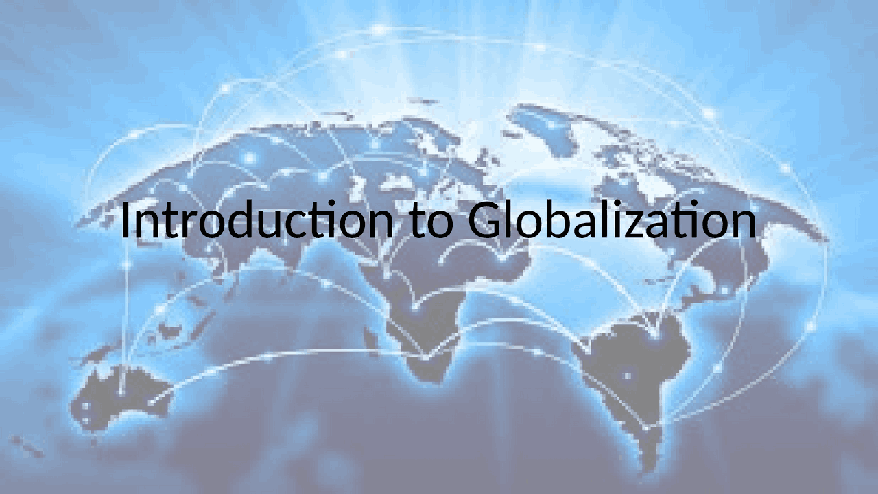 Introduction Of Globalization Docsity