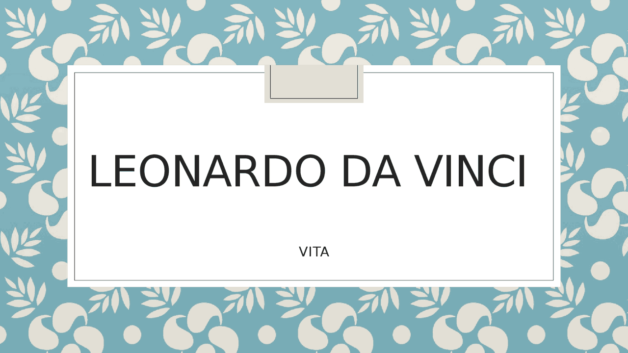 Leonardo Da Vinci Vita Docsity