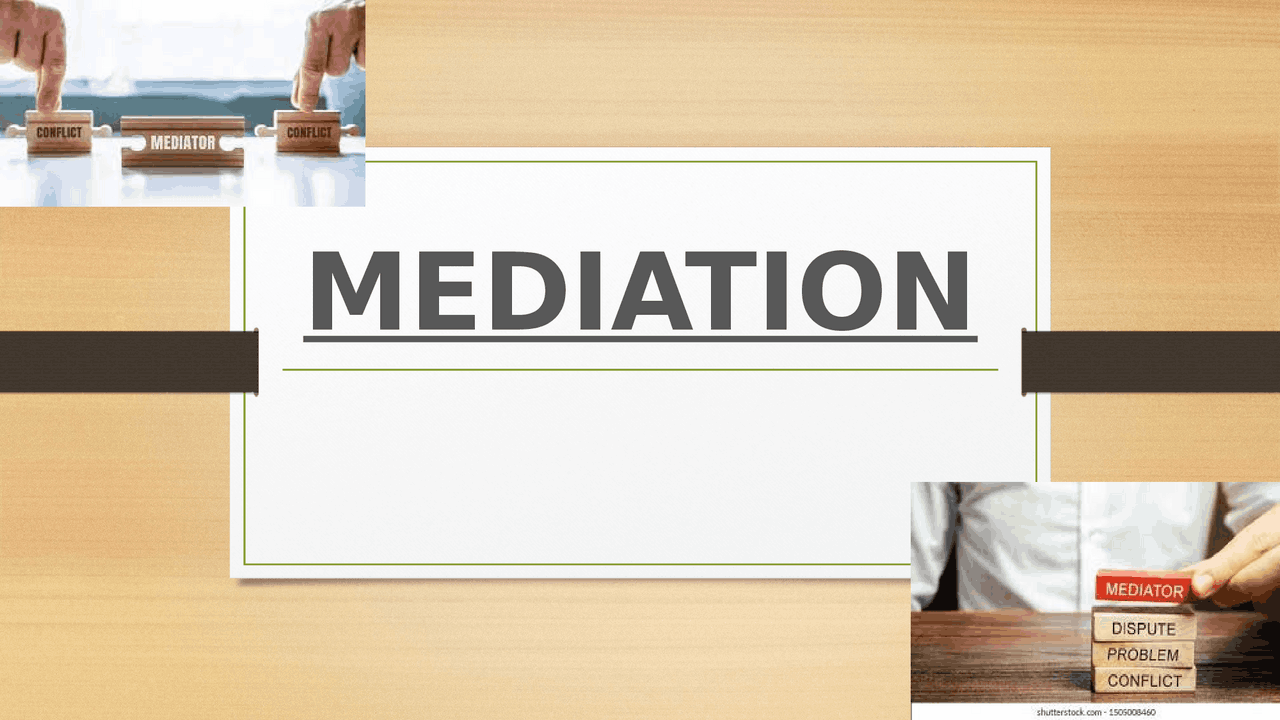 What is Mediation? Explain. | Slides Law | Docsity