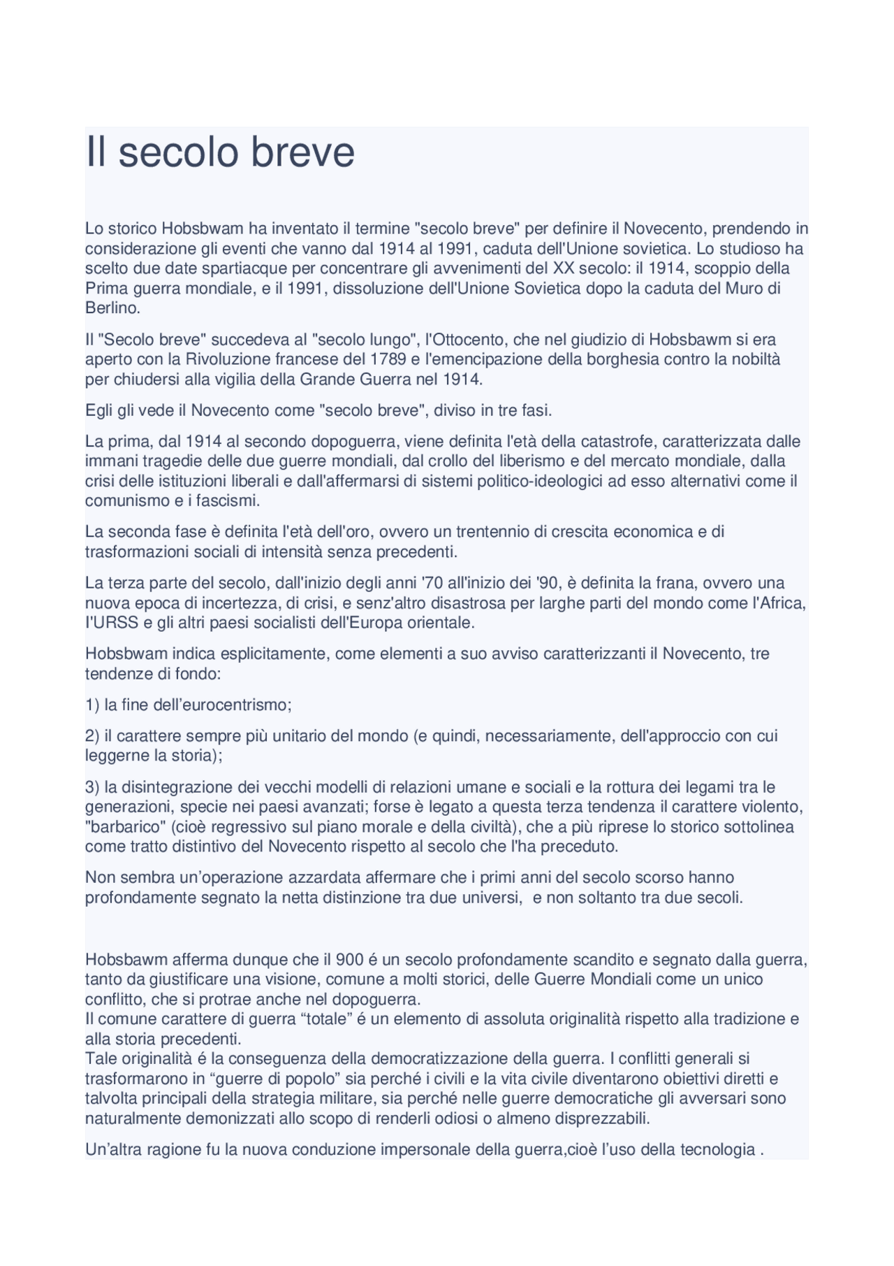 Il secolo breve Lo storico Hobsbwam ha inventato il termine "secolo ...