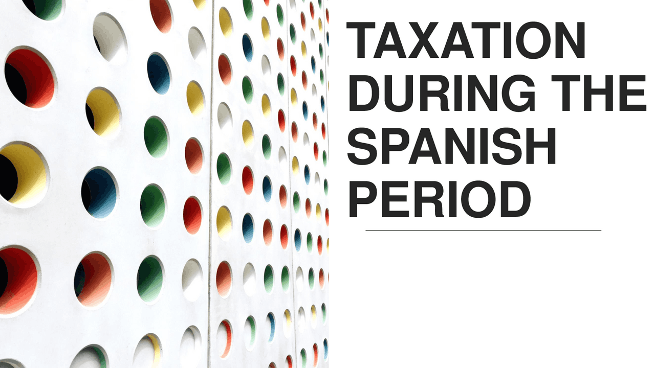 Taxation During The Spanish Period - Docsity