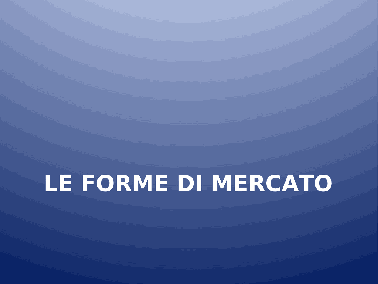 Le Varie Forme Di Mercato Docsity