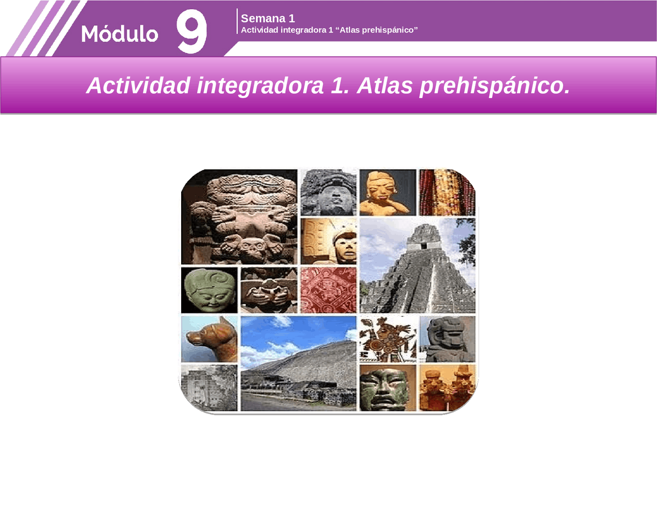Actividad Integradora 1 Atlas Prehispánico Docsity