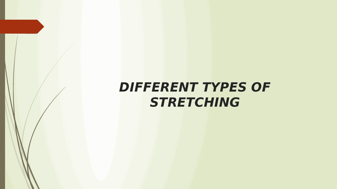 DIFFERENT_TYPES_OF_STRETCHING - Docsity