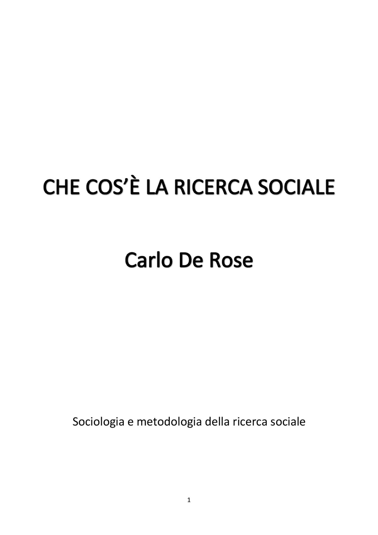 Che cos'è la ricerca sociale (de Rose) - Riassunto - Docsity