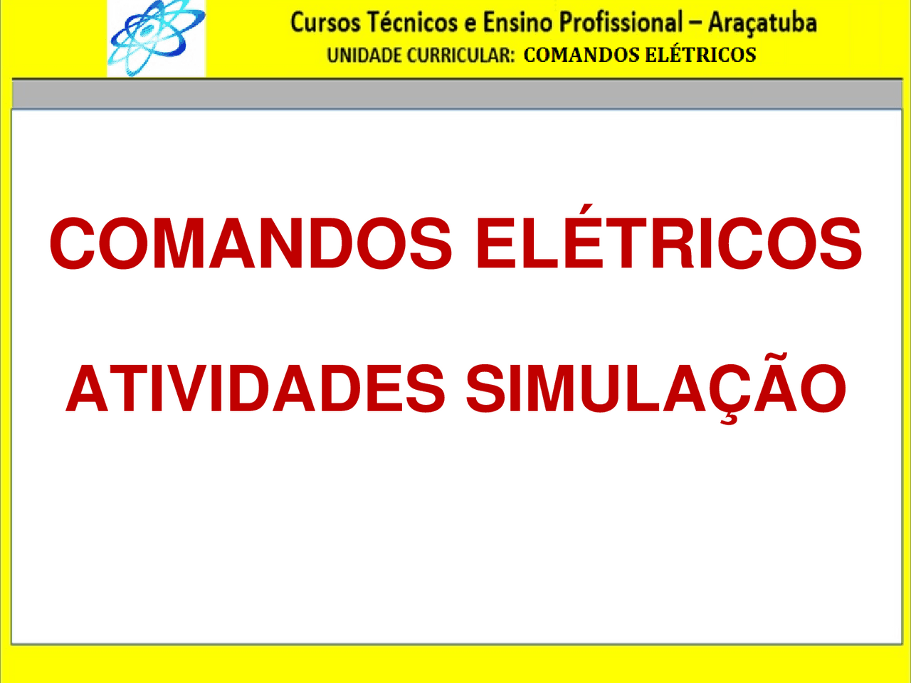 COMANDOS E ACIONAMENTOS DIVERSOS UTILIZANDO LÓGICA DE COMANDOS - Docsity
