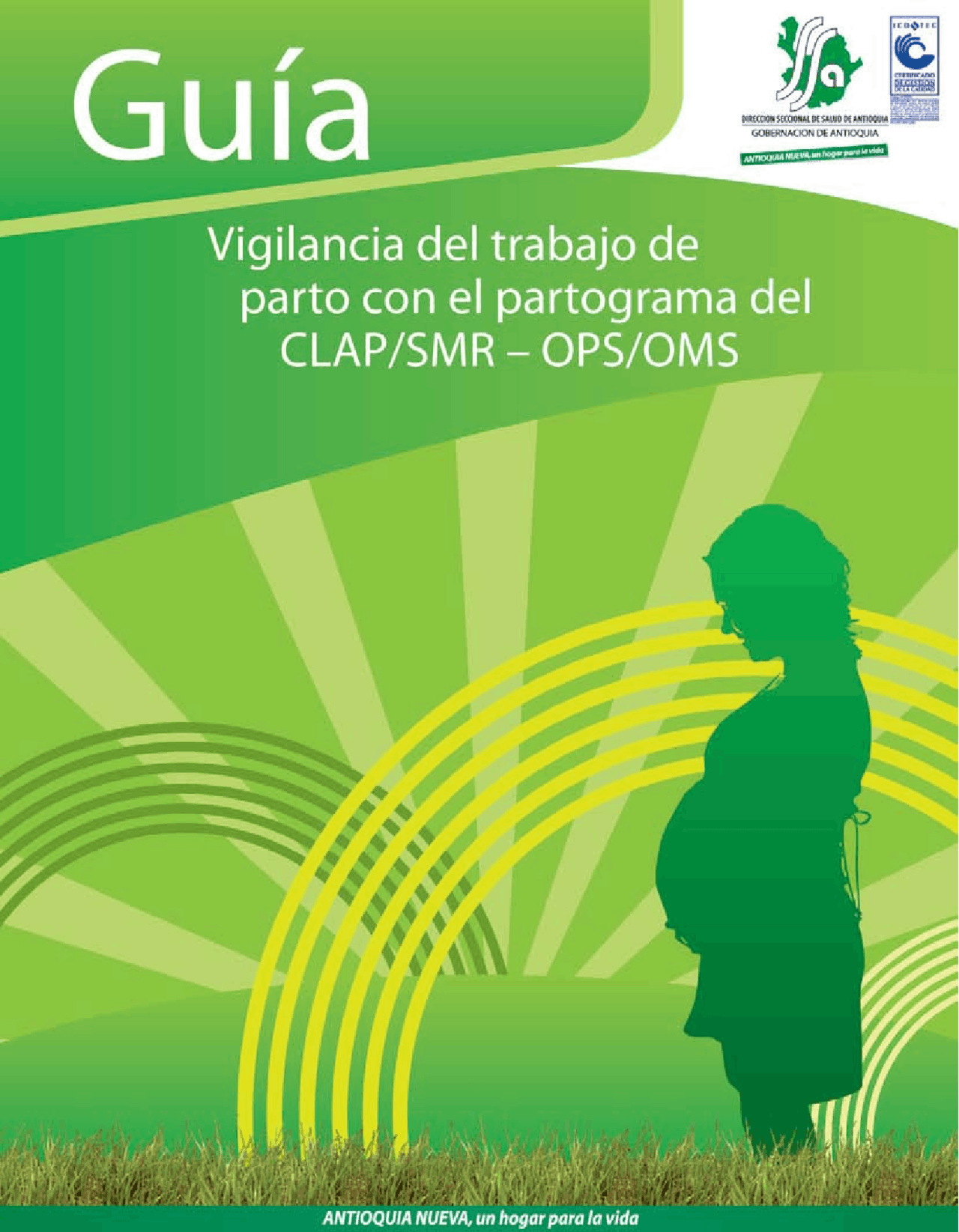 Guía - Vigilancia del trabajo de Parto con el Partograma del CLAP/SMR ...