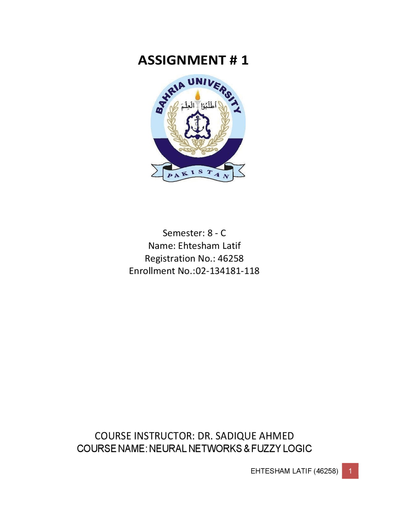 I am a studen of Bahria University Karachi Campus, These are some of my assignments ...