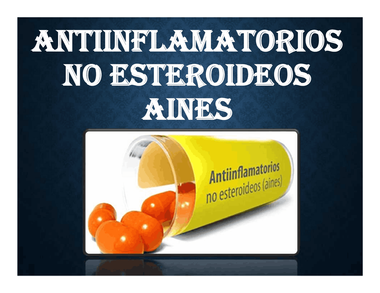 Los medicamentos aines (antiflamatorios no esteroides) - Docsity