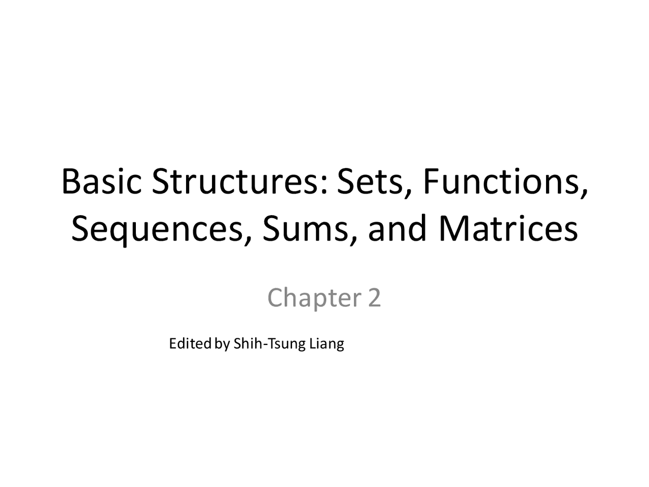 Discrete Mathematics. Basic Structures: Sets, Functions, Sequences, Sums, and Matrices | Slides ...