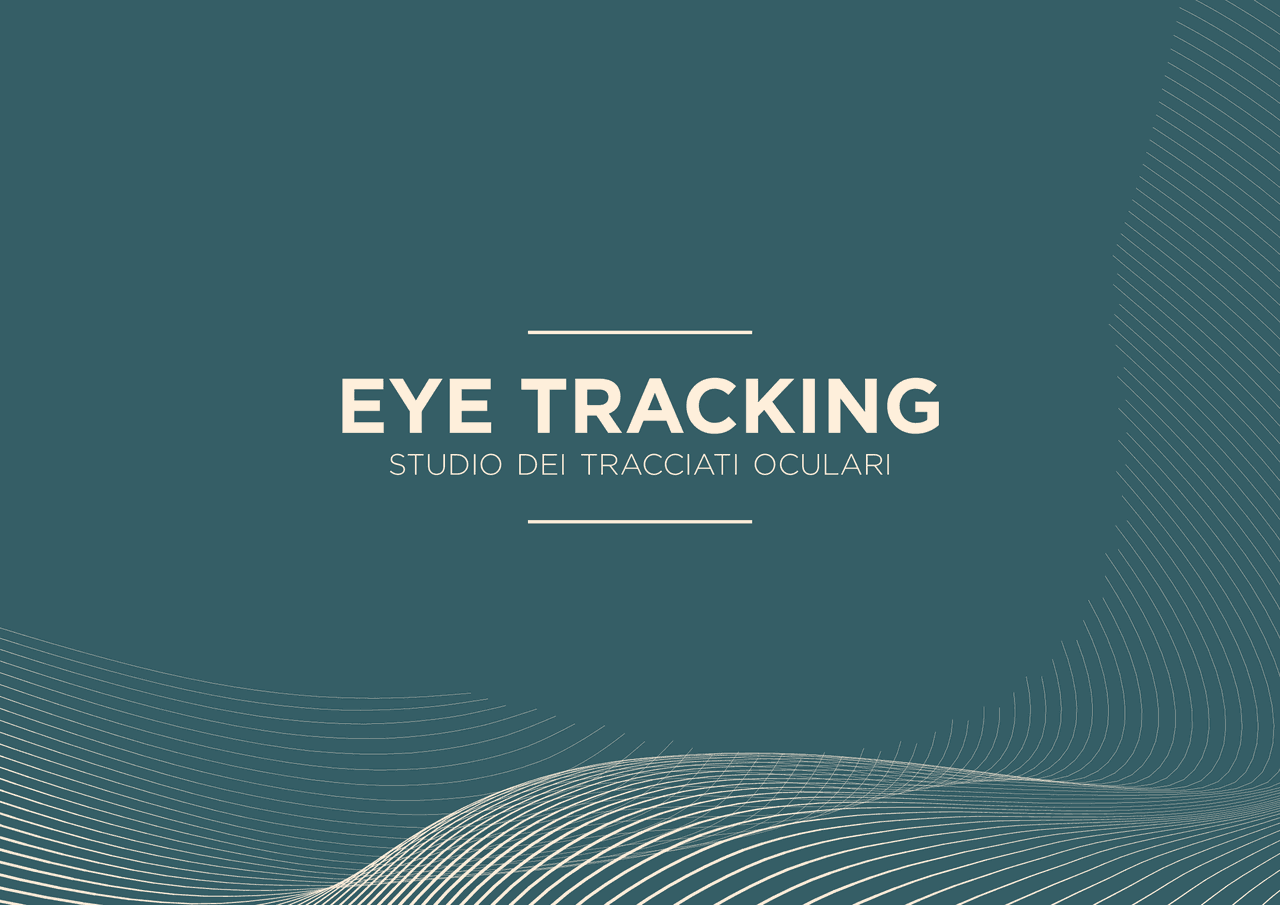 EYE TRACKING - studio dei tracciati oculari | Schemi e mappe ...