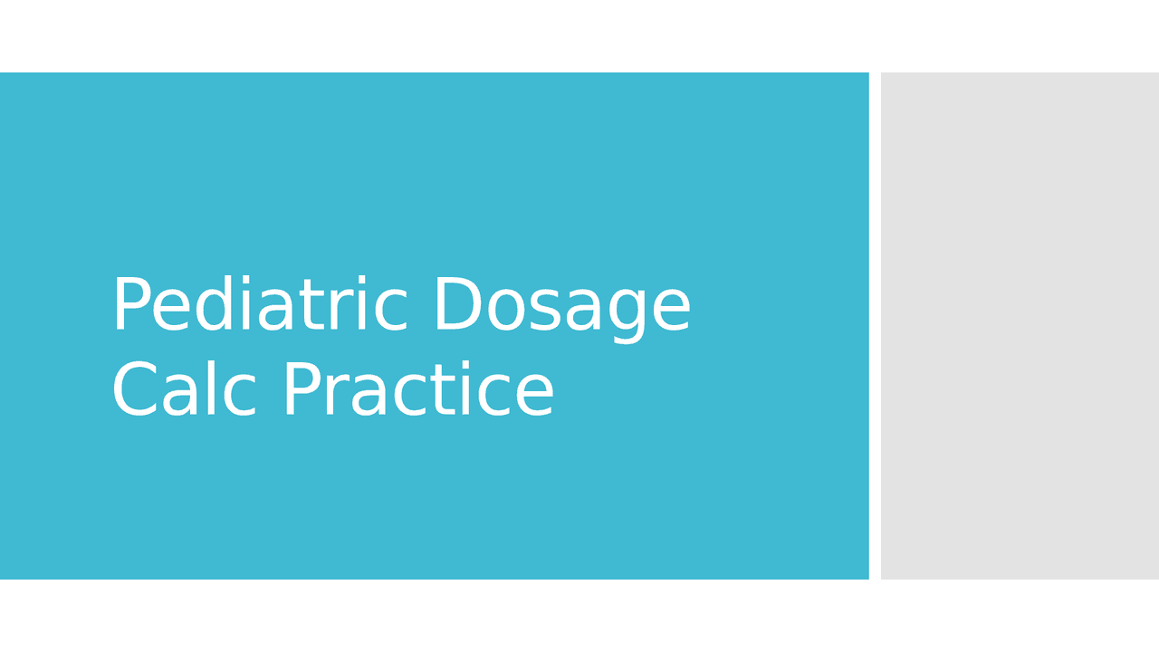 NURSING 6 Pediatric Dosage Calc Tutoring Docsity NURSING 6 Pediatric Dosage Calc Tutoring Docsity