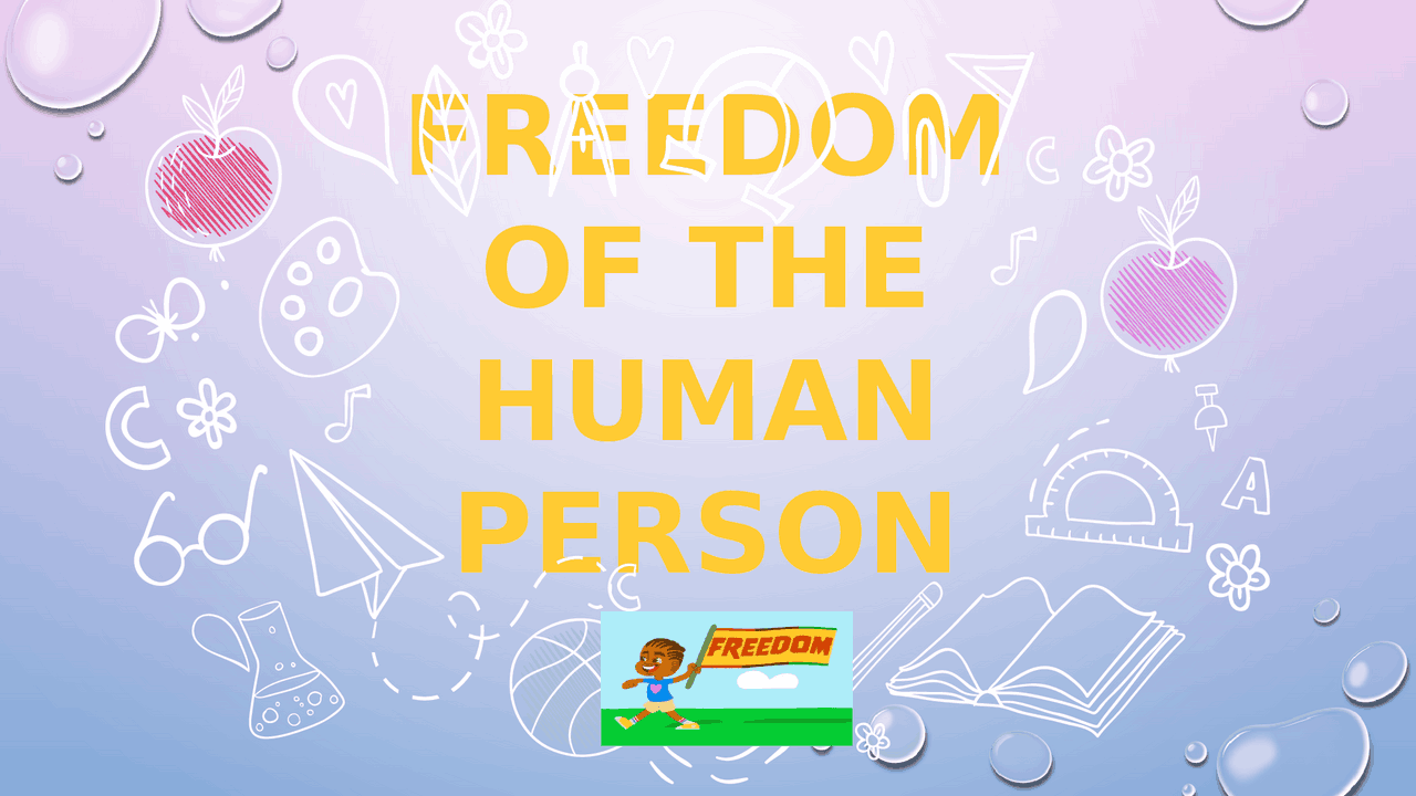 Freedom of the Human Person | Slides Philosophy | Docsity