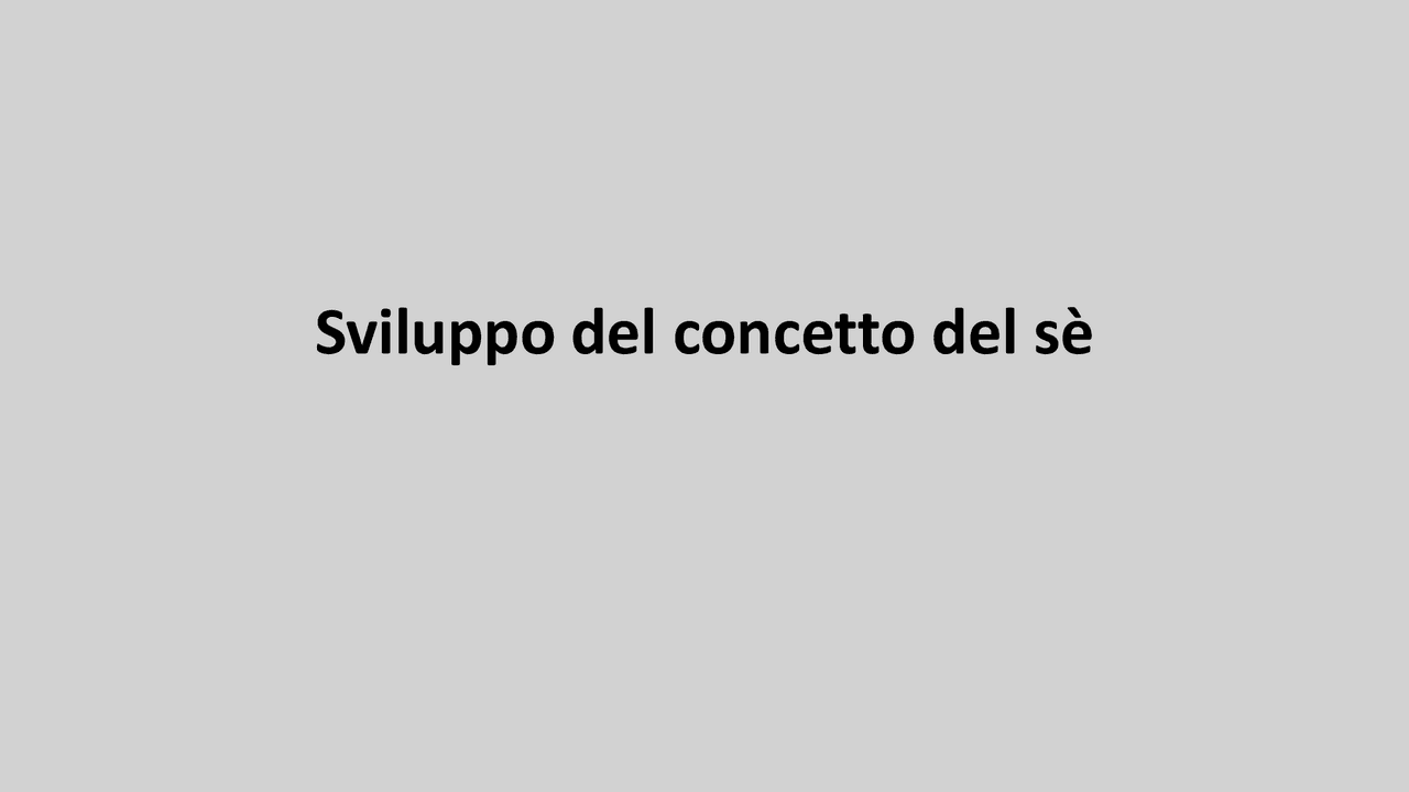 Lezione 11 Concetto Del Sè E Sviluppo Affettivo Docsity