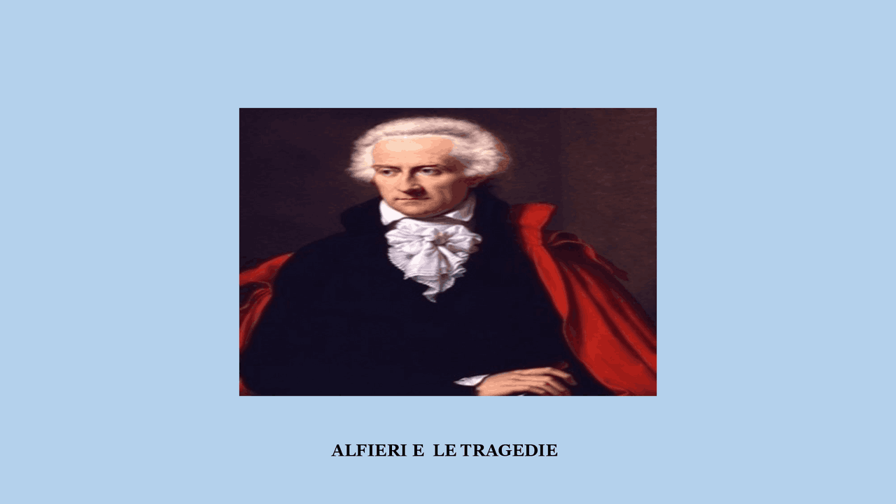 Alfieri E Le Tragedie Docsity