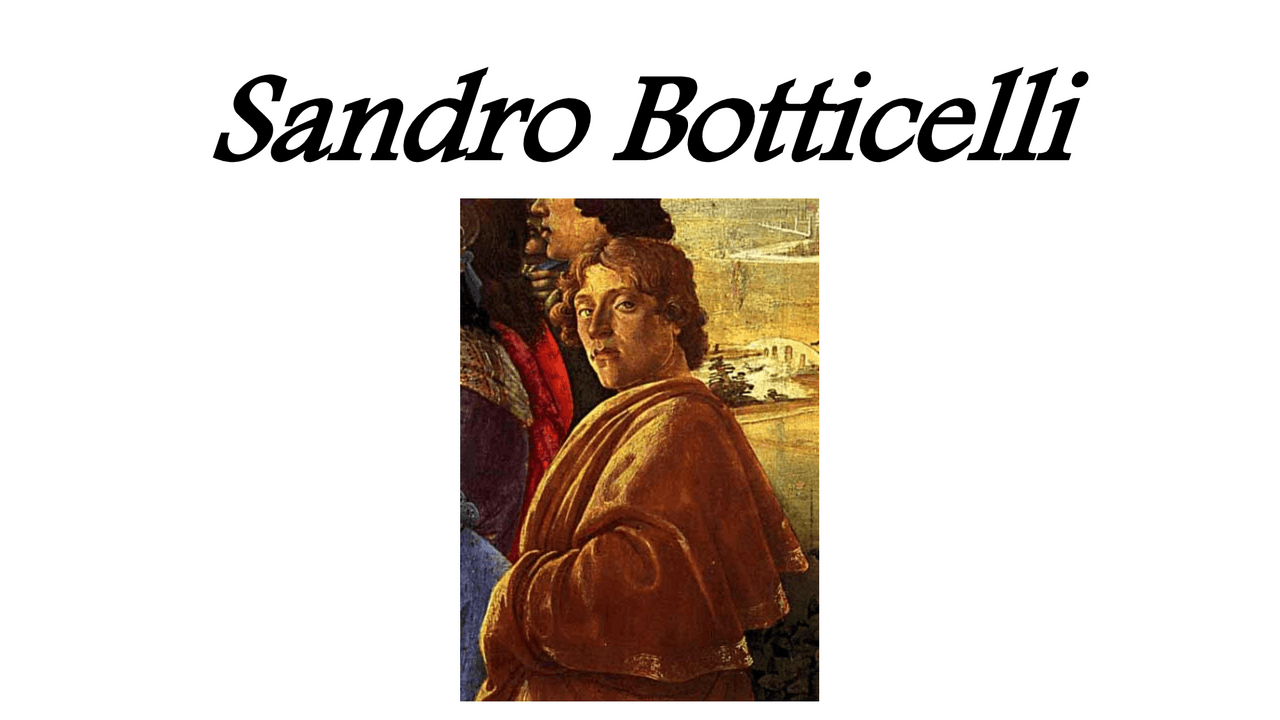 Sandro Botticelli caratteristiche fondamentali (vita e opere) - Docsity
