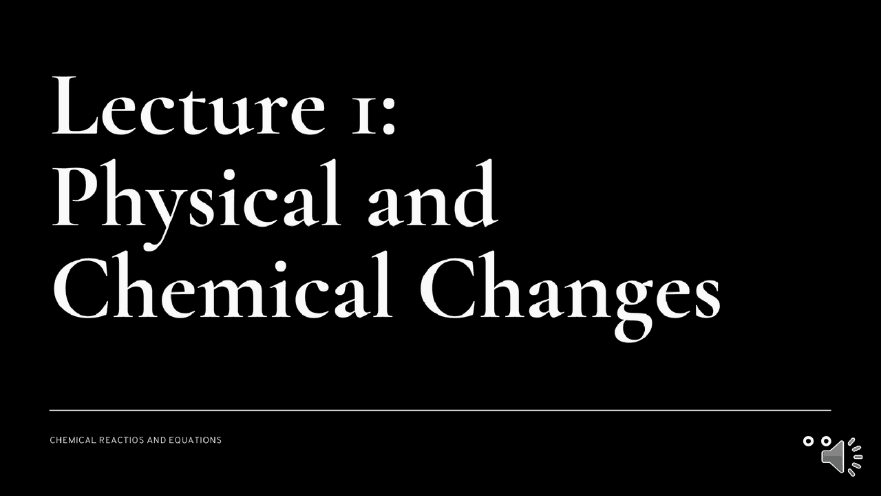Lecture Slides on Physical and Chemical Changes. - Docsity