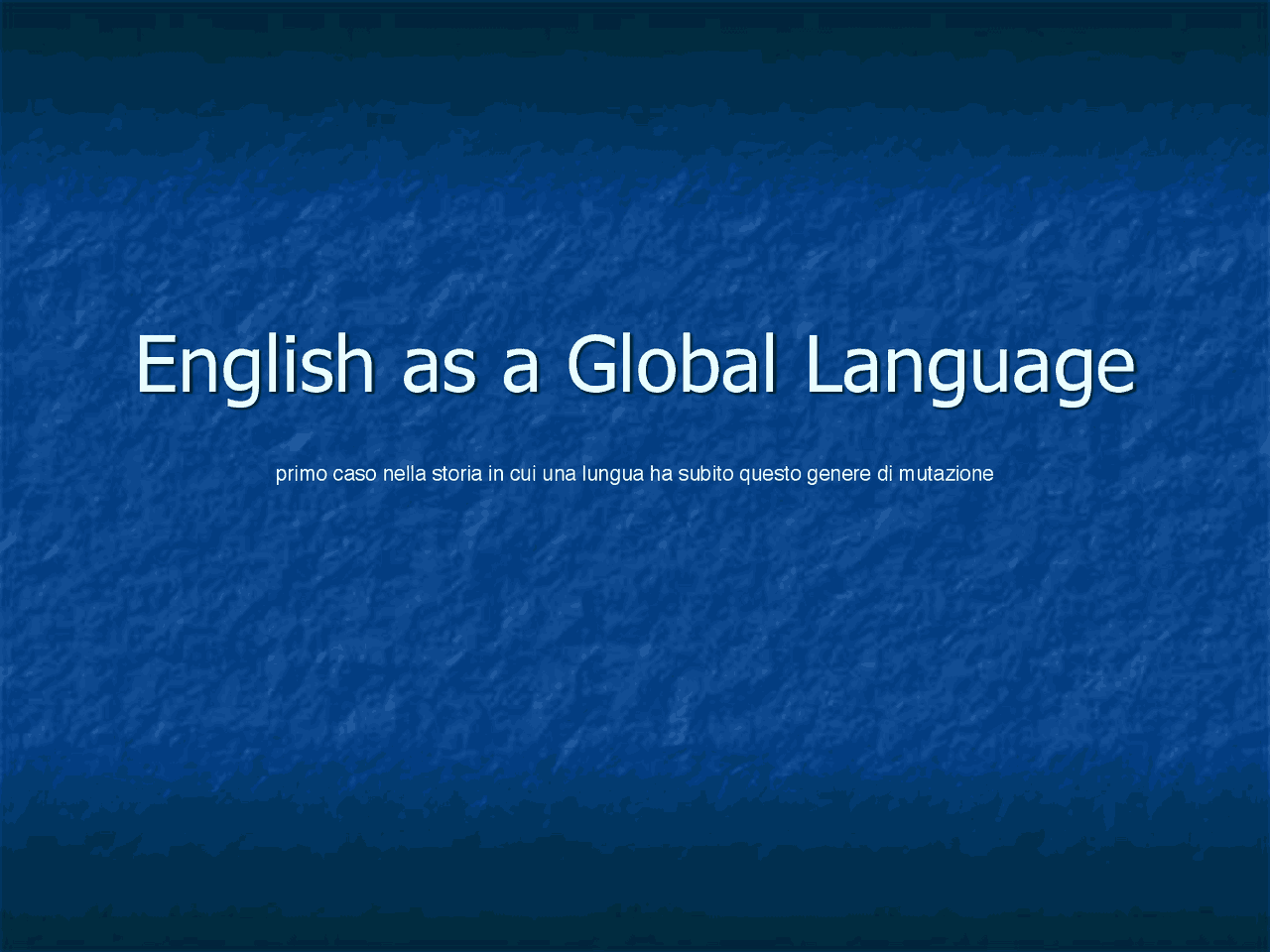 English as a Global Language, Standards and American English - Docsity