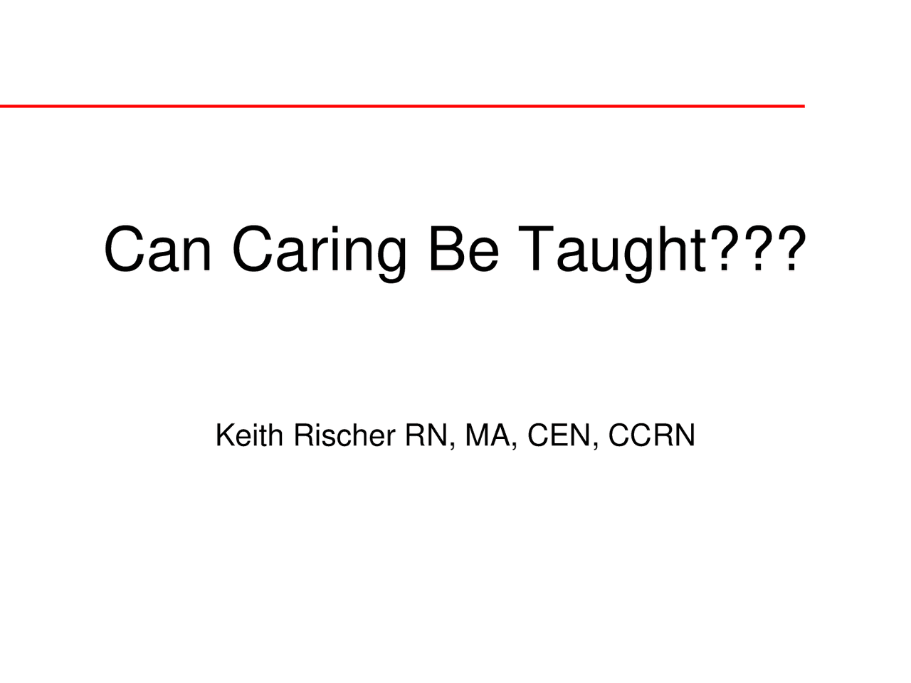 Nursing historical legacy of caring and can care be taught by Keith ...
