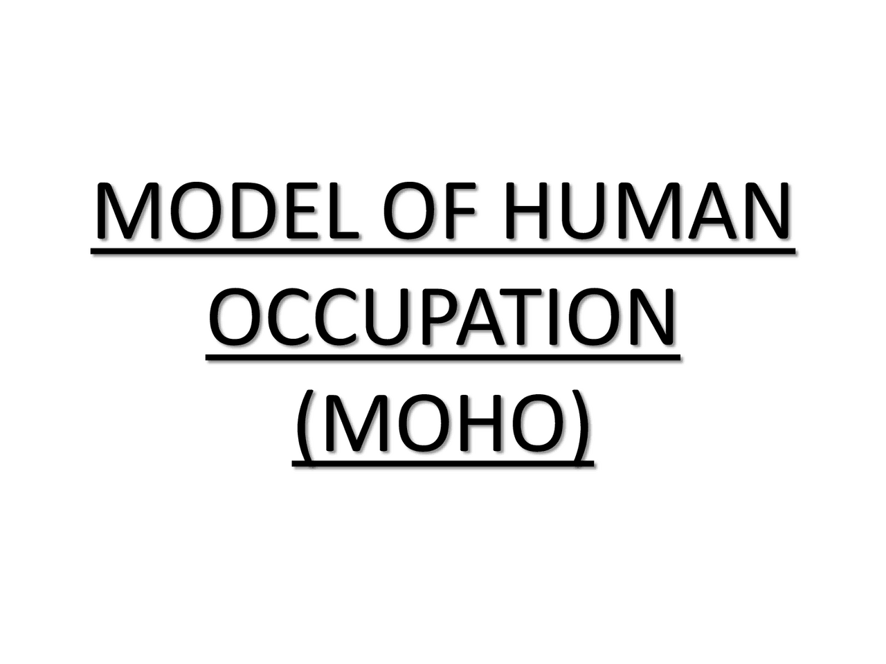 Model of Human Occupation (MOHO) | Slides Psychology of Human ...
