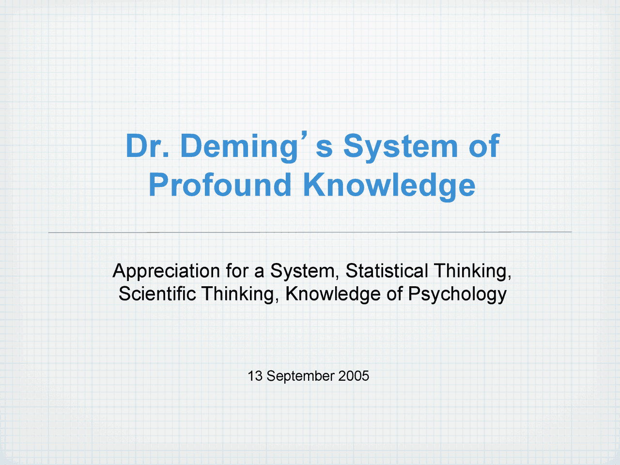 Dr. Deming's System of Profound Knowledge - Docsity